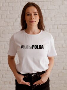 Koszulka #Matka Polka - sklep Fabryka Bodziaków